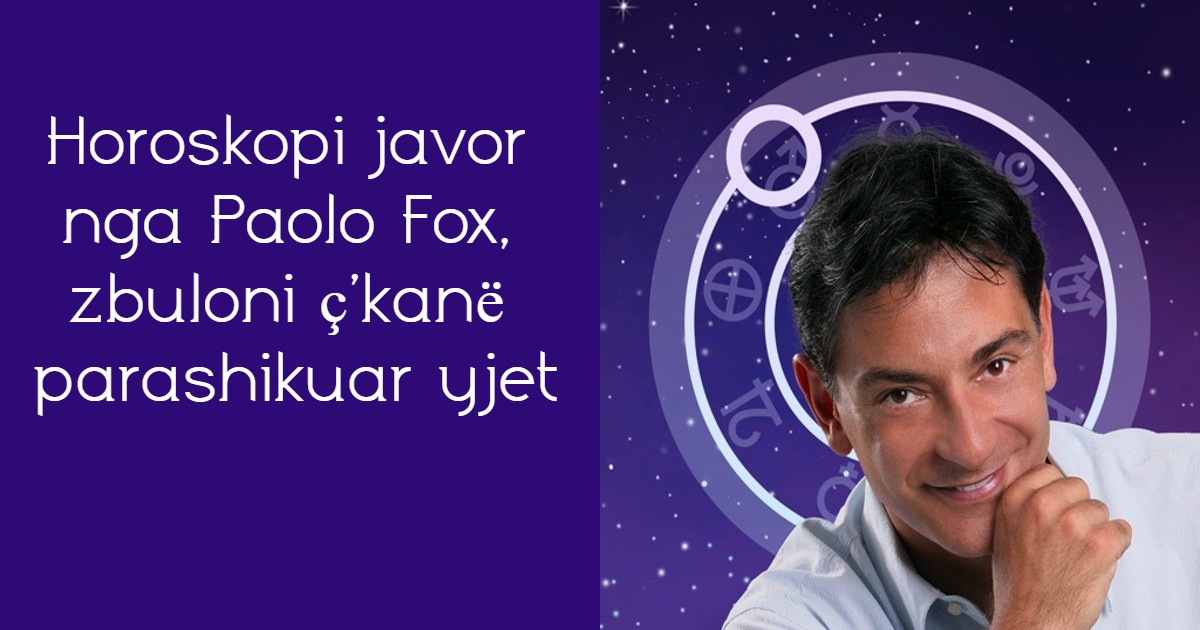 Horoskopi javor i Paolo Fox nga 18 deri në 24 nëntor 2024, pasqyra zodiakale dhe këshilla për të ...